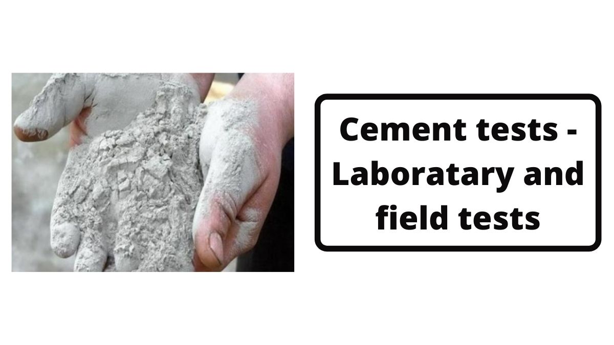 Cement tests – Laboratory tests and field tests | vin civilworld